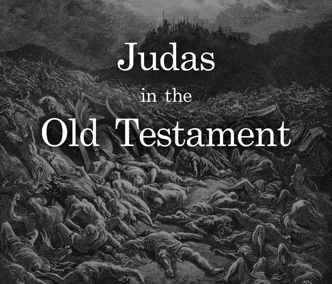 Judas in the Old Testament – Dave Aldon